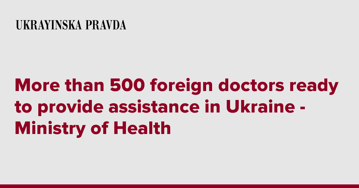 More than 500 foreign doctors ready to provide assistance in Ukraine ...