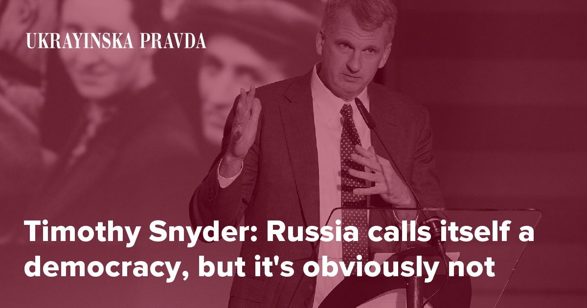 Timothy Snyder: Russia calls itself a democracy, but it's obviously not ...