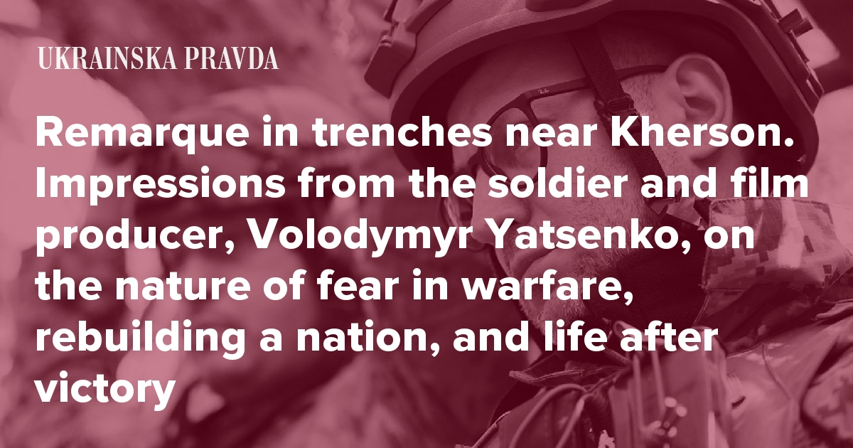 Remarque in trenches near Kherson. Impressions from the soldier and ...