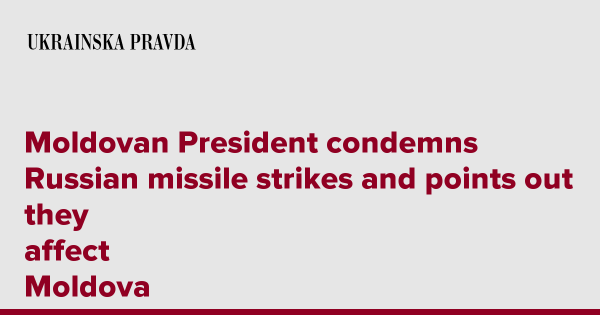 Moldovan President Condemns Russian Missile Strikes And Points Out They