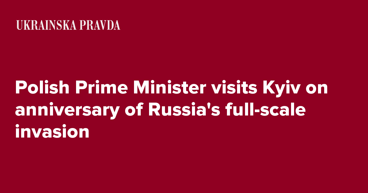 Polish Prime Minister visits Kyiv on anniversary of Russia's full-scale ...
