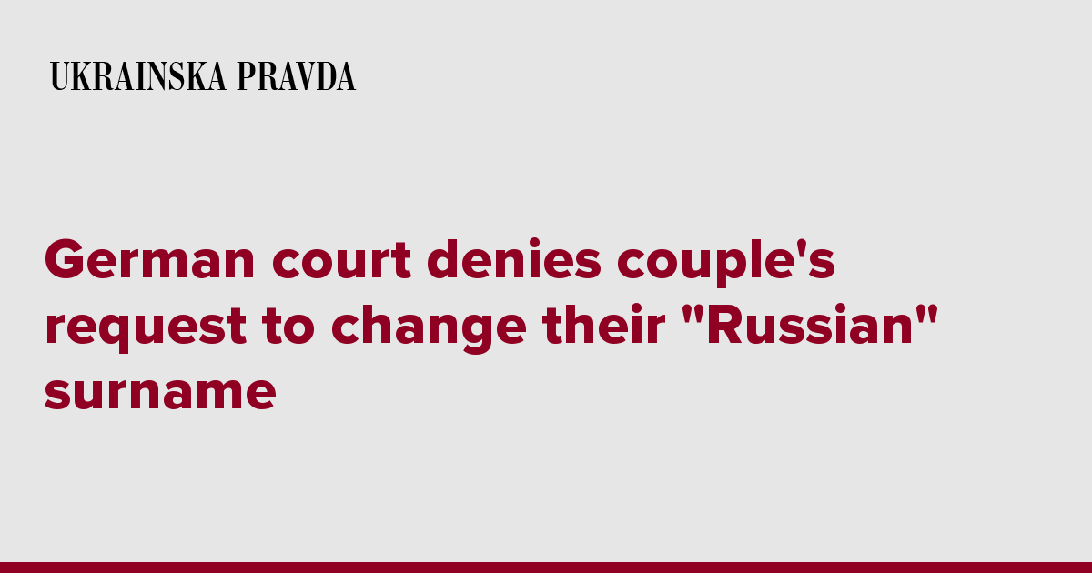 German court denies couple's request to change their ''Russian ...