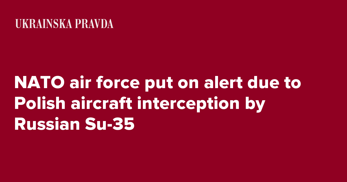 NATO air force put on alert due to Polish aircraft interception by ...