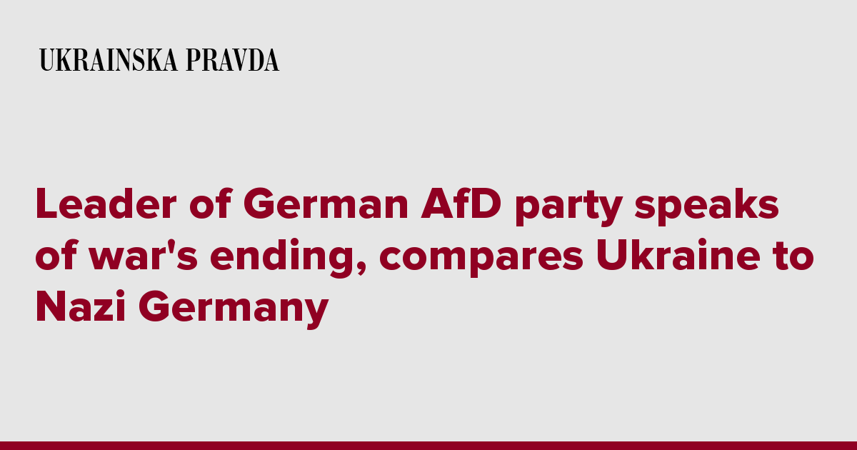 Leader of German AfD party speaks of war's ending, compares Ukraine to ...