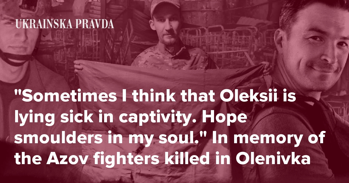 ''Sometimes I think that Oleksii is lying sick in captivity. Hope ...