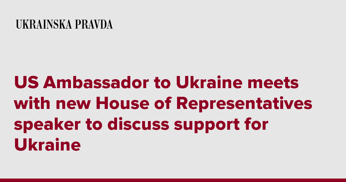 US Ambassador to Ukraine meets with new House of Representatives ...