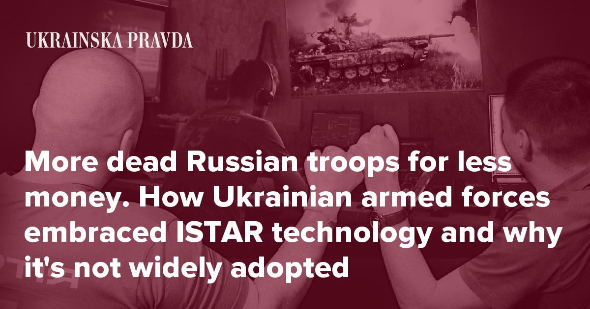 How the ISTAR military system works in Ukraine | Ekonomichna Pravda ...